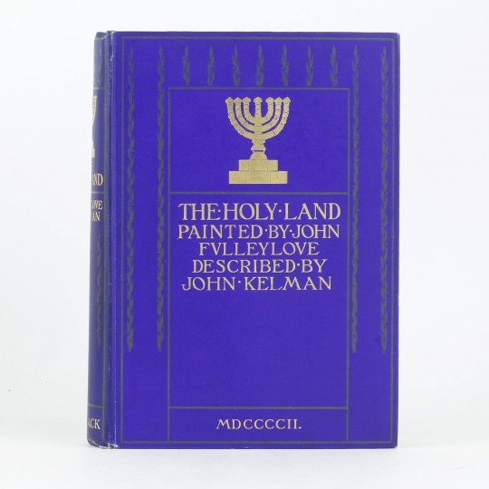 The Holy Land by KELMAN, John - Jonkers Rare Books